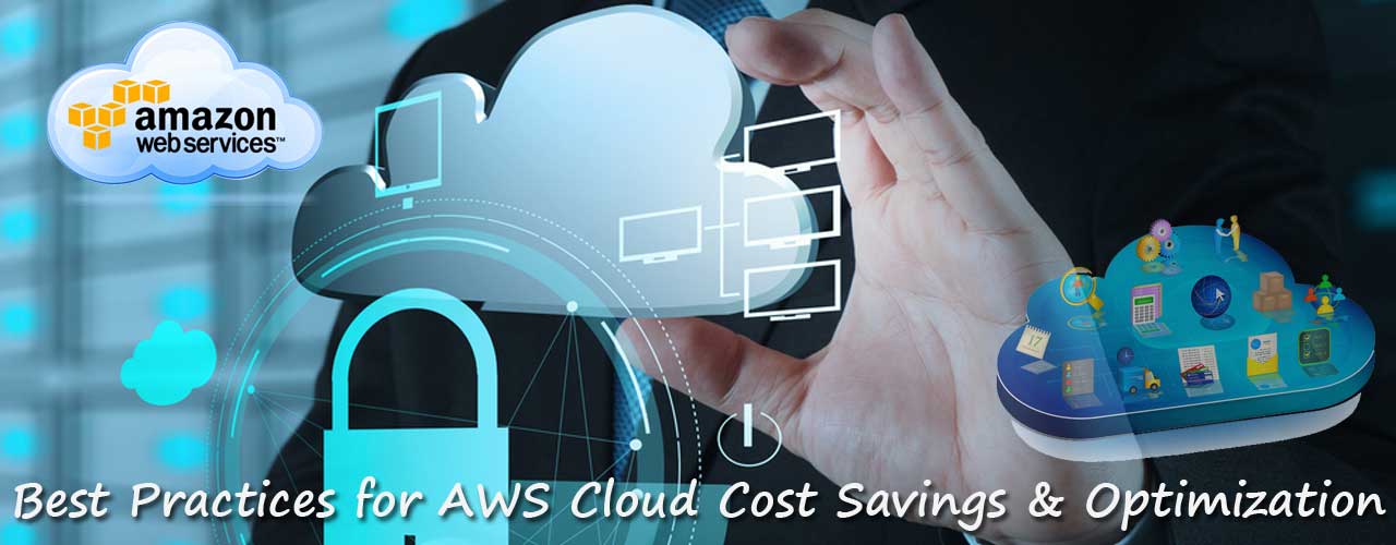 AWS Cloud Cost Savings: Best Practices for Optimization